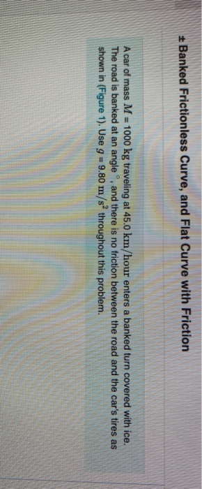 Solved # Banked Frictionless Curve, and Flat Curve with | Chegg.com