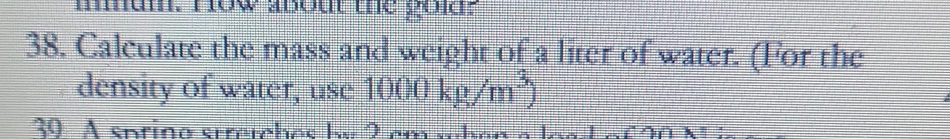 Solved 38. Calculate the mass and weighr of a liner of | Chegg.com