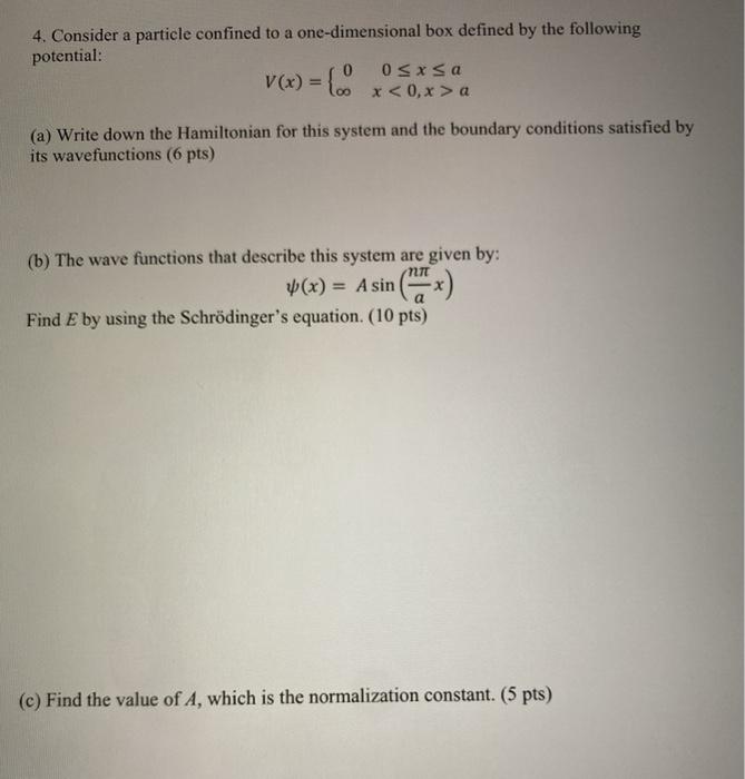 Solved 4. Consider a particle confined to a one-dimensional | Chegg.com