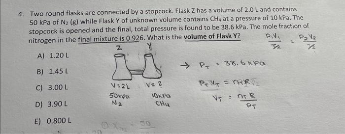 Solved 4. Two round flasks are connected by a stopcock. | Chegg.com