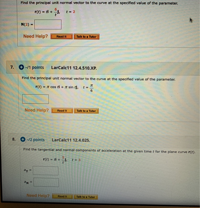 Solved Find the principal unit normal vector to the curve at | Chegg.com