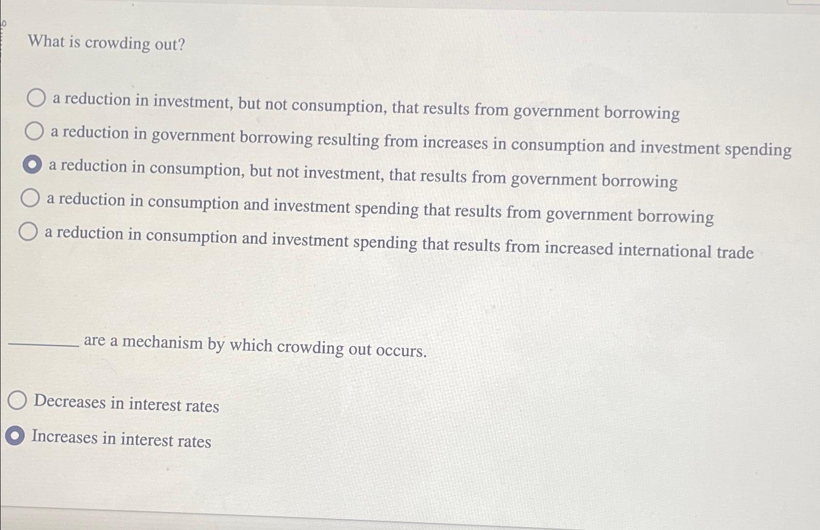 Solved What is crowding out?a reduction in investment, but | Chegg.com