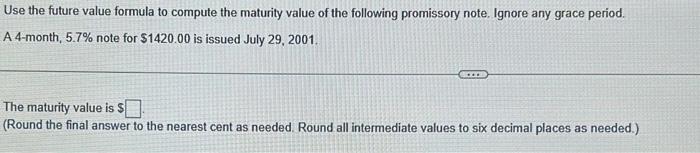 Solved Use the future value formula to compute the maturity | Chegg.com