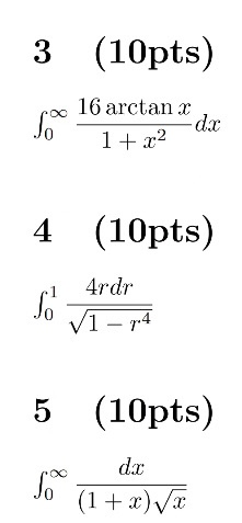 Solved 3 (10pts) 16 arctan x So -da 1 + x2 4 (10pts) So 4rdr | Chegg.com