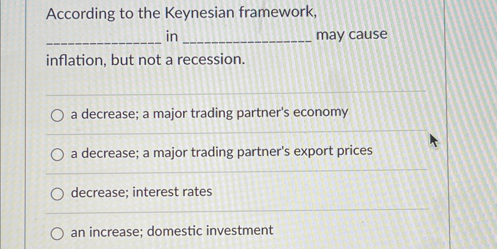 Solved According to the Keynesian framework, ﻿in ﻿may | Chegg.com