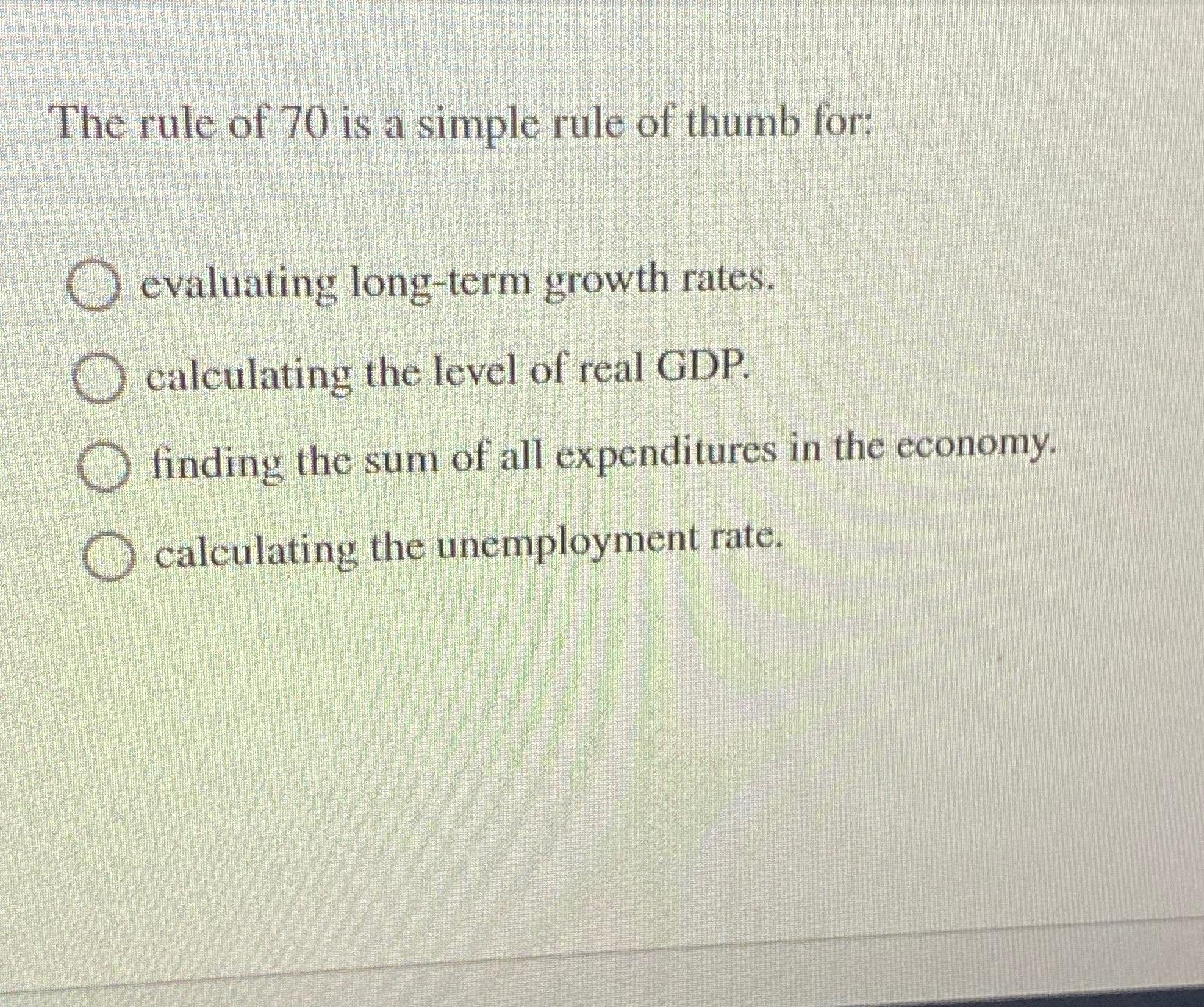 Solved The rule of 70 ﻿is a simple rule of thumb | Chegg.com