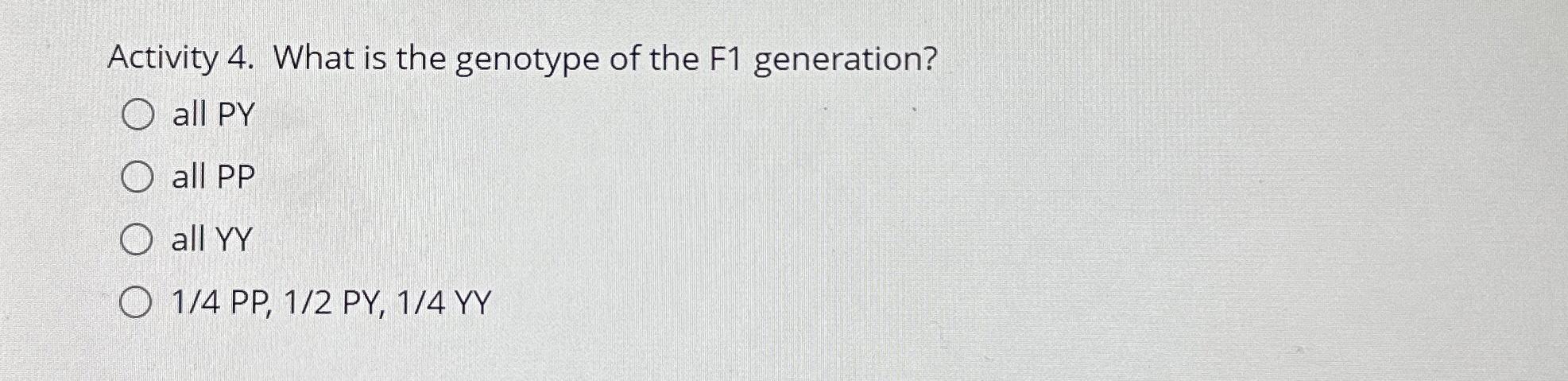 Solved Activity 4. ﻿What is the genotype of the F1 | Chegg.com