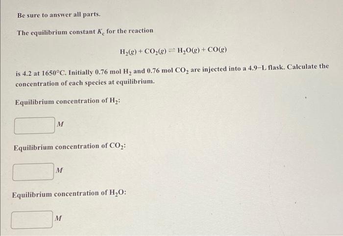 Solved Be sure to answer all parts. The equilibrium constant | Chegg.com