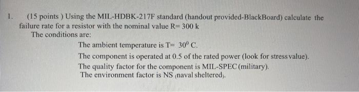 Solved 1. (15 points Using the MIL-HDBK-217F standard | Chegg.com