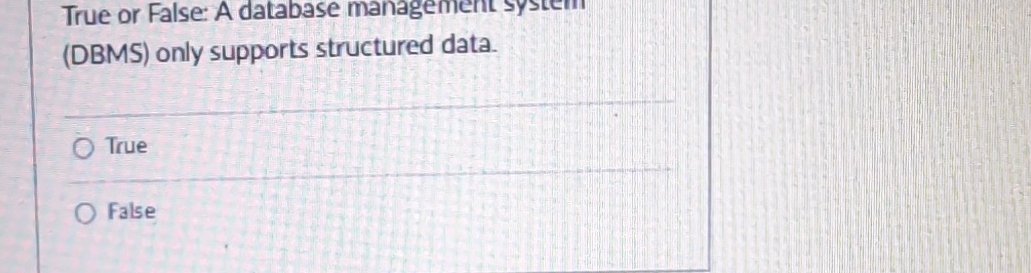 Solved True or False: A database management system (DBMS) | Chegg.com