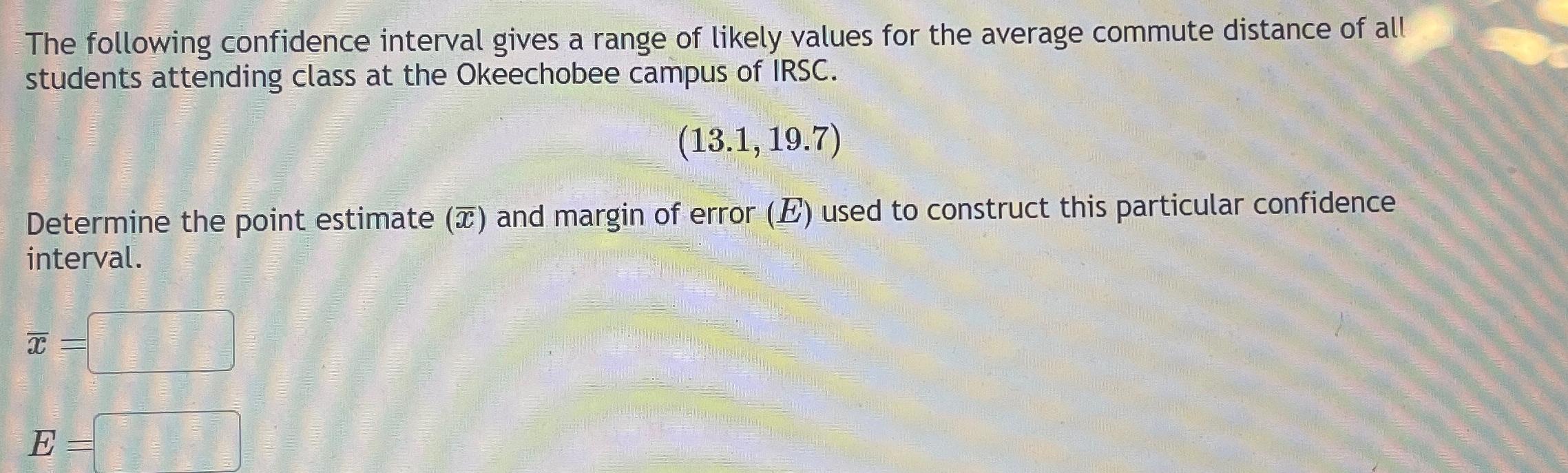 Solved The following confidence interval gives a range of | Chegg.com