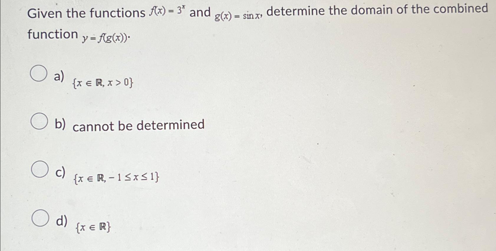 Solved Given the functions f(x)=3x ﻿and g(x)=sinx, | Chegg.com