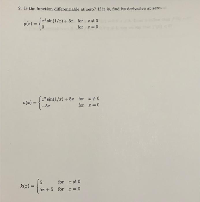 Solved 2. Is the function differentiable at zero? If it is, | Chegg.com