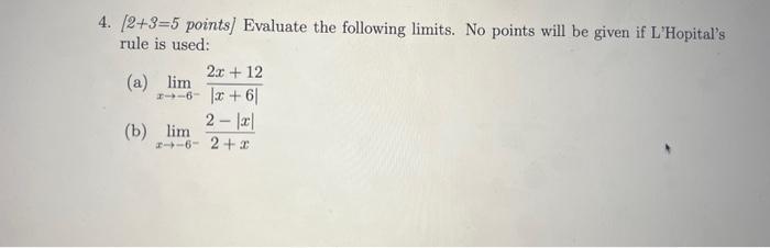Solved 4. [2+3=5 points] Evaluate the following limits. No | Chegg.com