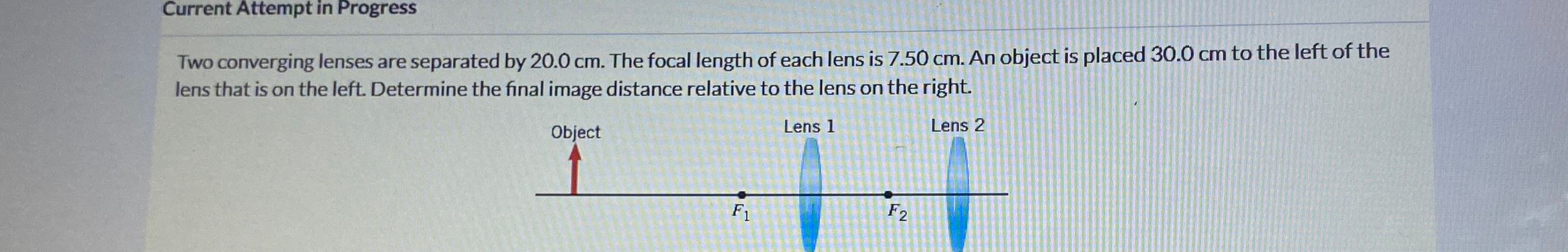 Solved Current Attempt in ProgressTwo converging lenses are | Chegg.com