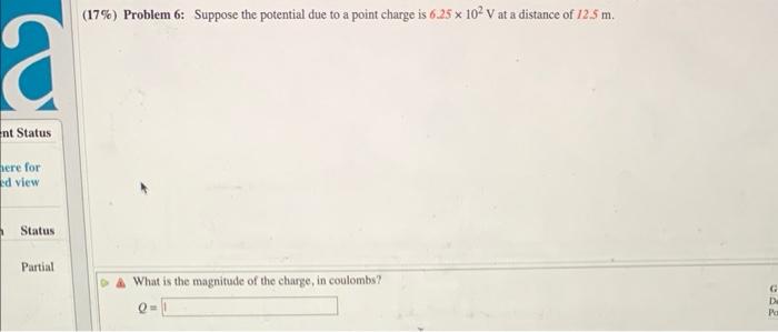 Solved (17\%) Problem 6: Suppose the potential due to a | Chegg.com Solved (17\%) Problem 6: Suppose the potential due to a | Chegg.com