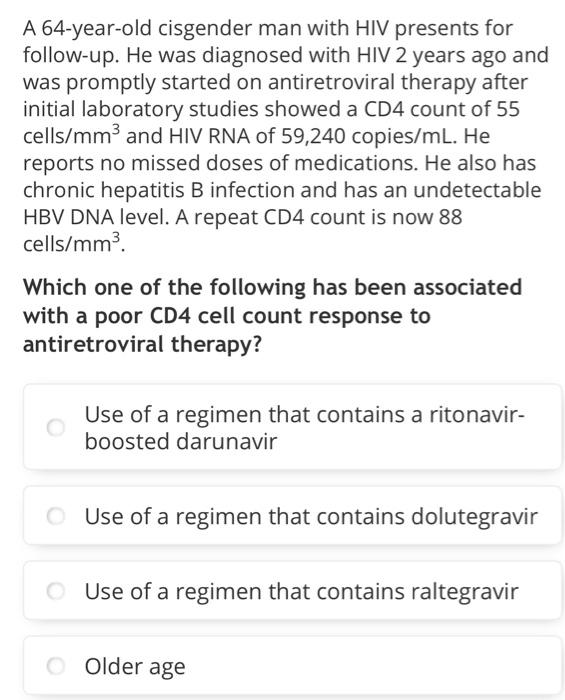 Solved A 64-year-old cisgender man with HIV presents for | Chegg.com