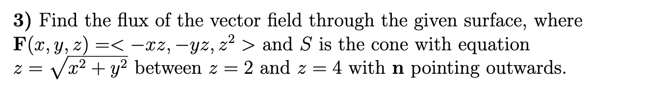Solved Find the flux of the vector field through the given | Chegg.com