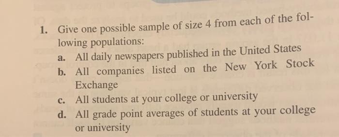 Solved 1. Give one possible sample of size 4 from each of | Chegg.com