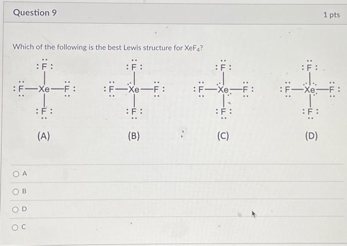Solved Question 9 Which of the following is the best Lewis | Chegg.com