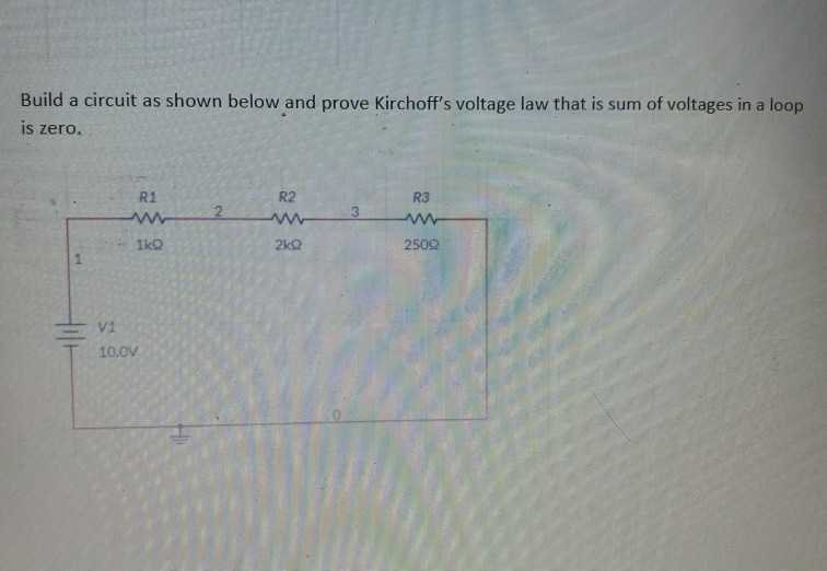 Solved Build a circuit as shown below and prove Kirchoff's | Chegg.com