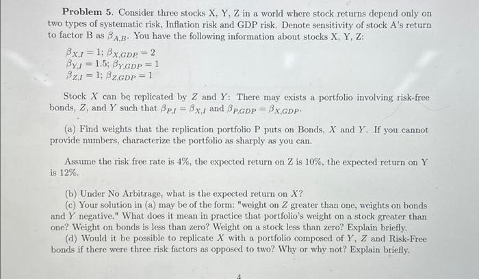 Solved Problem 5. Consider three stocks X, Y, Z in a world | Chegg.com