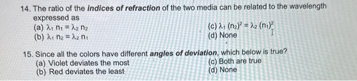 Solved 14. The ratio of the indices of refraction of the two | Chegg.com