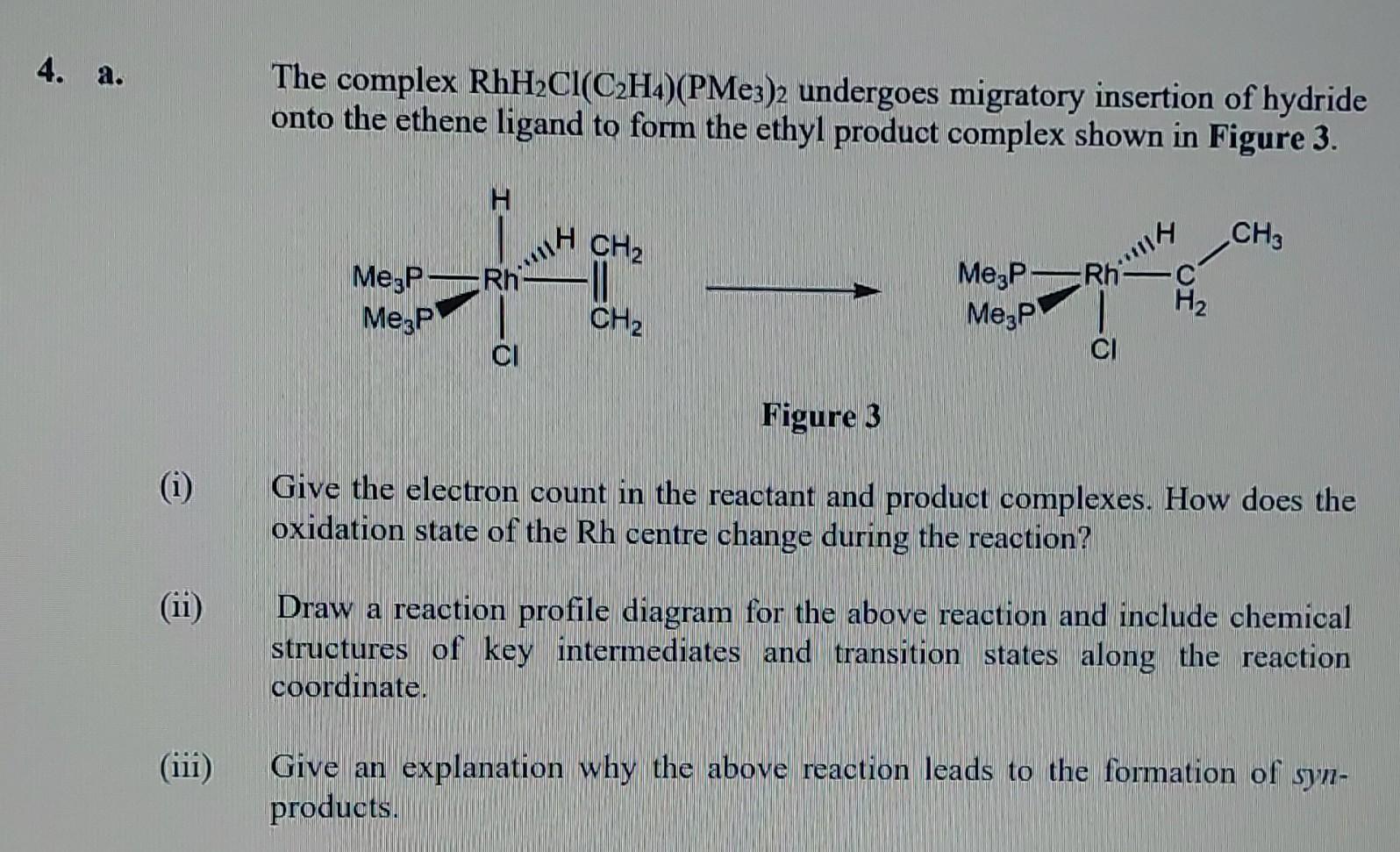 Solved a. The complex RhH2Cl(C2H4)(PMe3)2 undergoes | Chegg.com