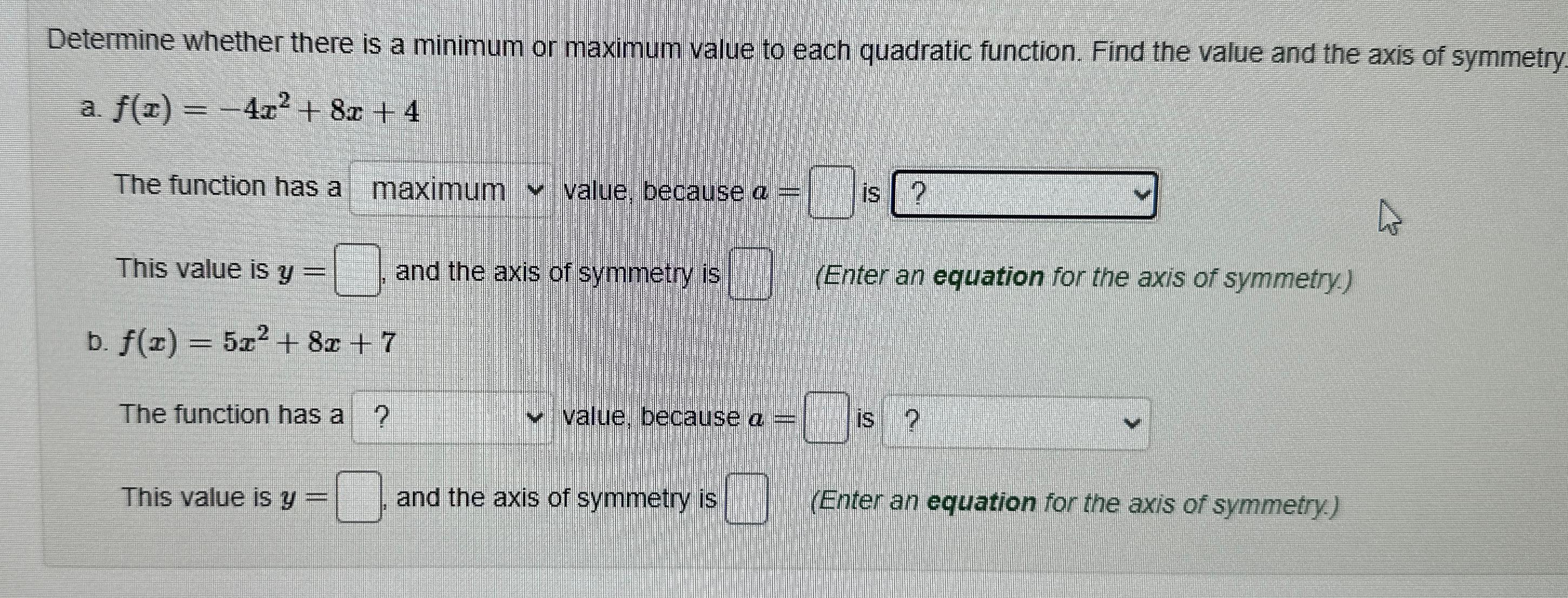 Solved Determine whether there is a minimum or maximum value | Chegg.com