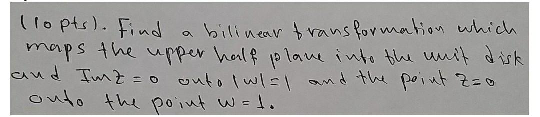 Solved Lopts Find A Bilinear Transformation Which Maps