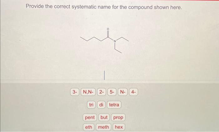 Solved Provide the correct systematic name for the compound | Chegg.com