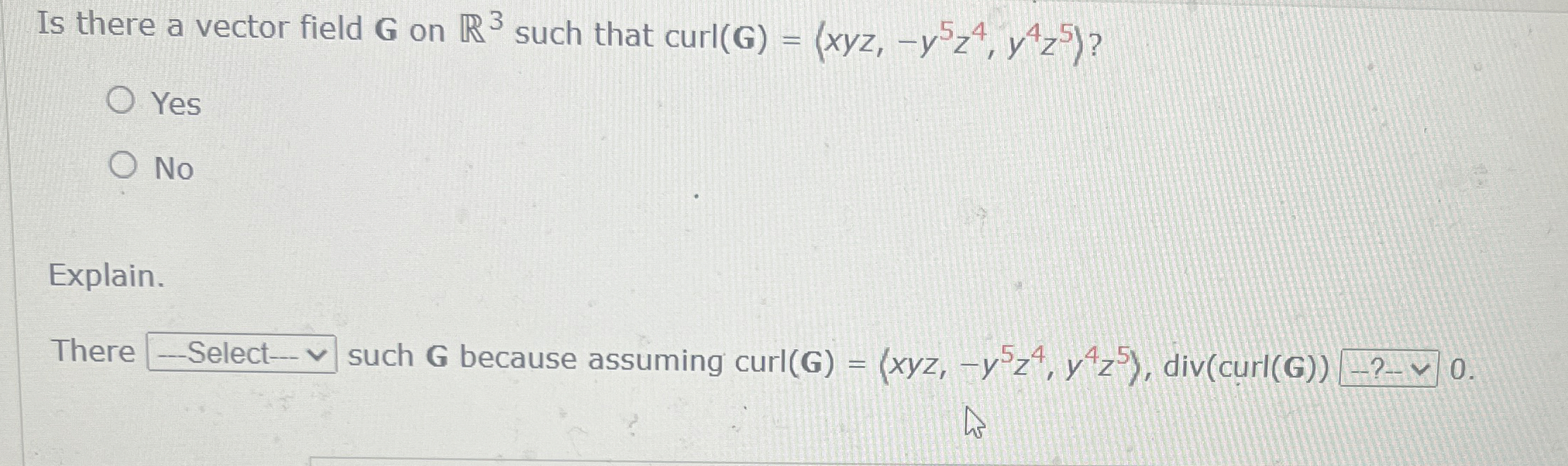 Solved Is there a vector field G ﻿on R3 ﻿such that | Chegg.com