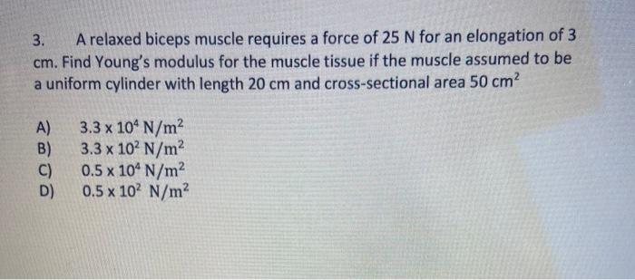 Solved 3. A relaxed biceps muscle requires a force of 25 N | Chegg.com