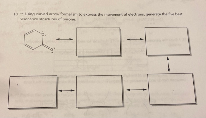 Solved 18. ** Using curved arrow formalism to express the | Chegg.com