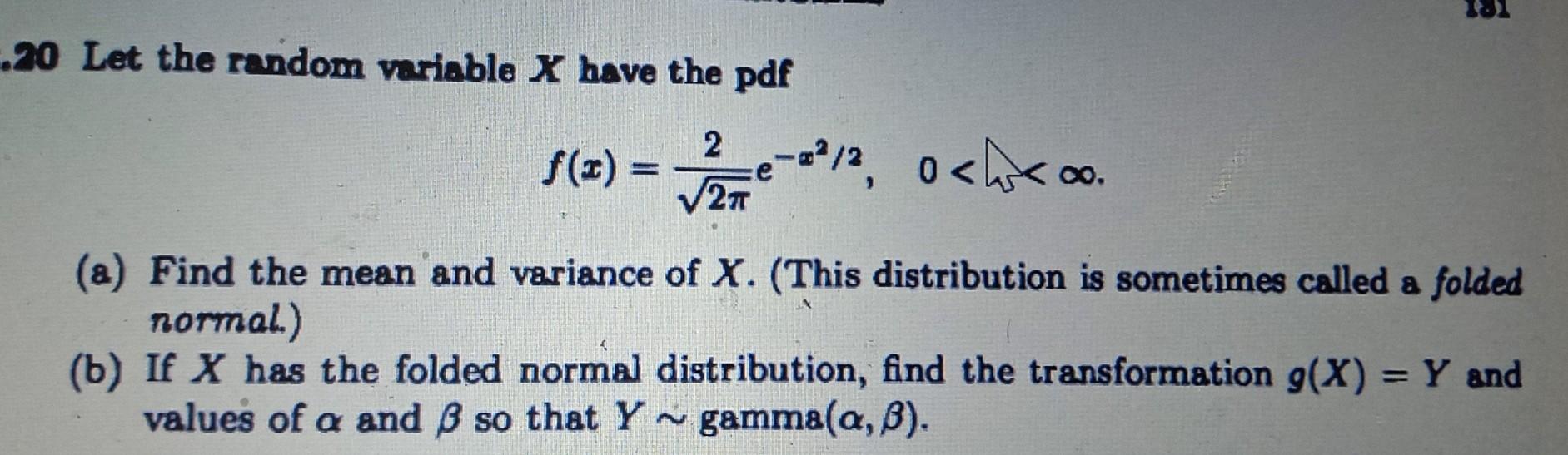 Solved 20 Let the random variable X have the pdf | Chegg.com
