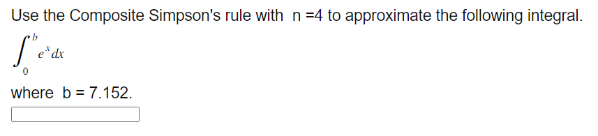 Solved Use the Composite Simpson's rule with n=4 ﻿to | Chegg.com