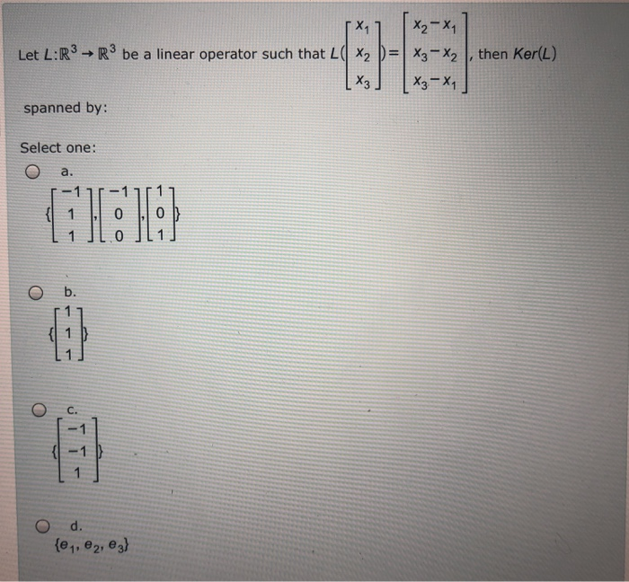 Solved Let L:R3 → R3 be a linear operator such that LC x2 | Chegg.com