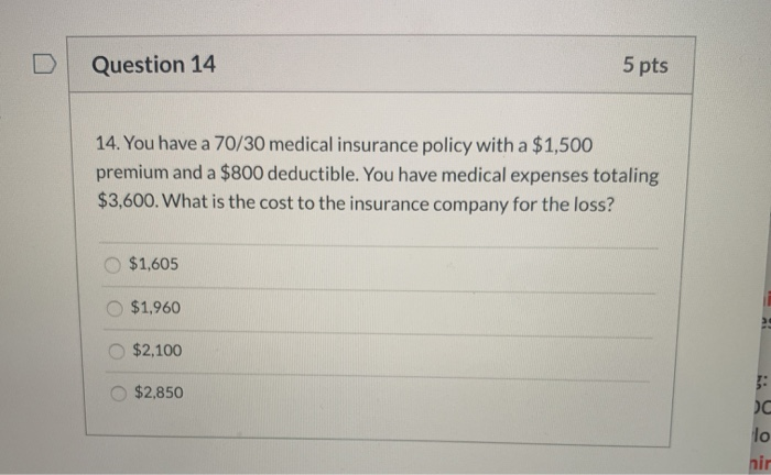 Solved Question 14 5 pts 14. You have a 70/30 medical | Chegg.com