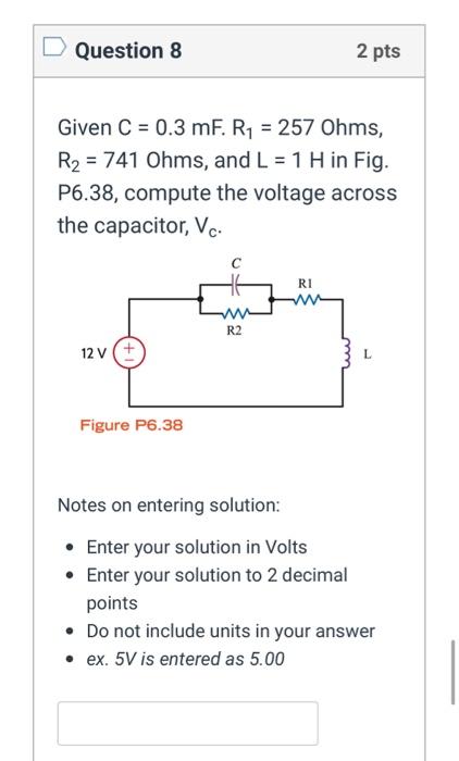 Solved Given C=0.3mF.R1=257Ohms, R2=741 Ohms, and L=1H in | Chegg.com