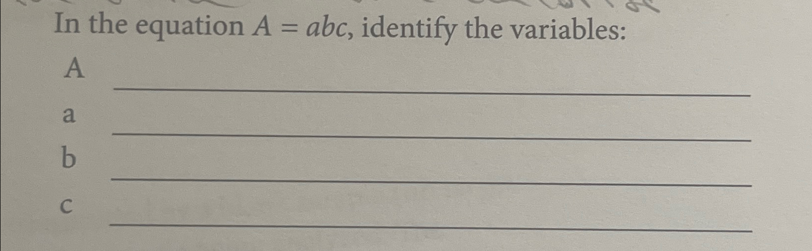 Solved In the equation A=abc, identify the variables:Aabc | Chegg.com