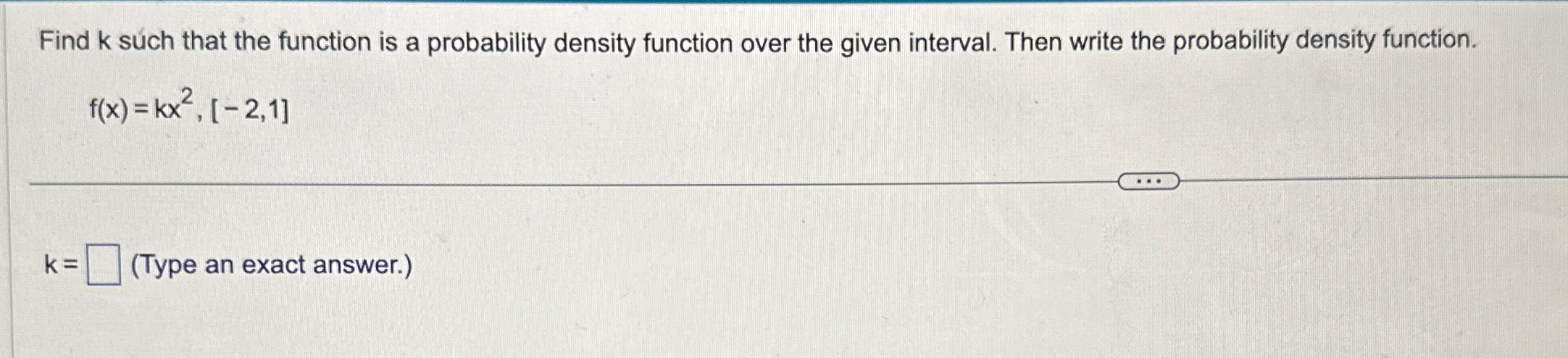 Solved Find k ﻿such that the function is a probability | Chegg.com