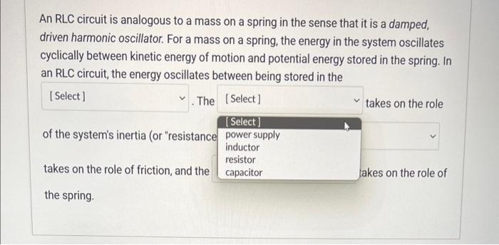 Solved An RLC circuit is analogous to a mass on a spring in | Chegg.com