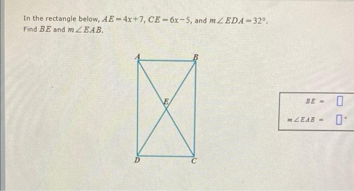 Solved In the rectangle below, AE = 4x+7, CE = 6x-5, and | Chegg.com
