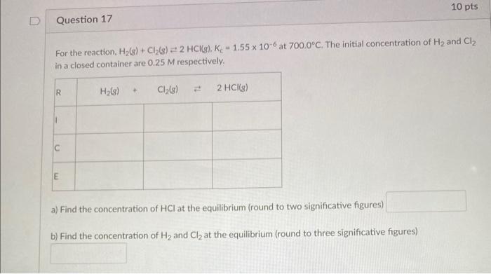 Solved For the reaction, H2(s)+Cl2(s)⇌2HCl(g),Kc=1.55×10−6 | Chegg.com