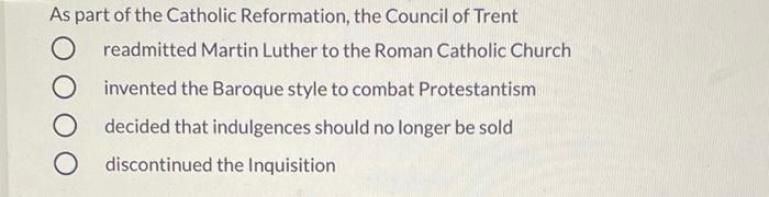 Solved As part of the Catholic Reformation, the Council of | Chegg.com