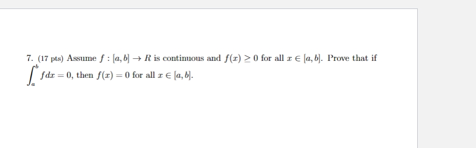 Solved (17 ﻿pts) ﻿Assume f:[a,b]→R ﻿is continuous and f(x)≥0 | Chegg.com