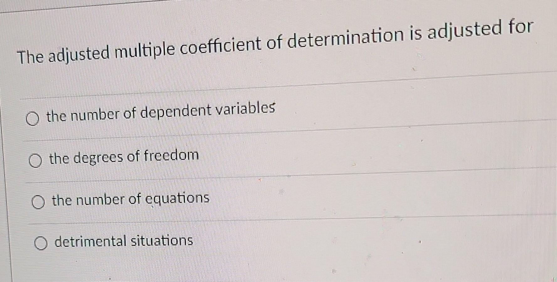 Solved The adjusted multiple coefficient of determination is | Chegg.com