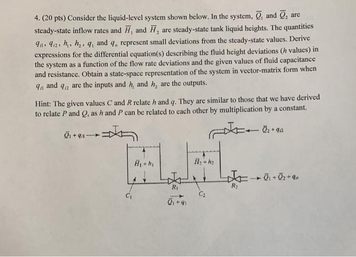Solved 4. (20 pts) Consider the liquid-level system shown | Chegg.com