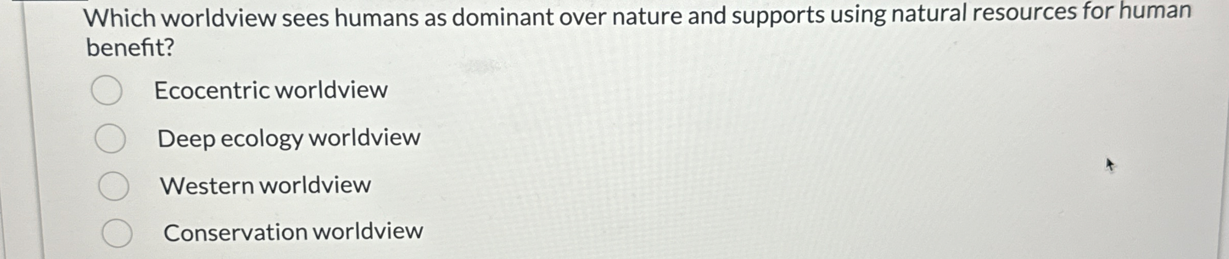 High Quality SOLUTION Which worldview sees humans as dominant over ...
