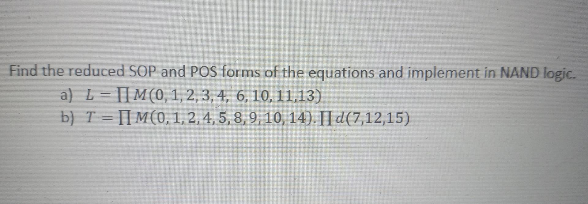 Solved Find the reduced SOP and POS forms of the equations | Chegg.com